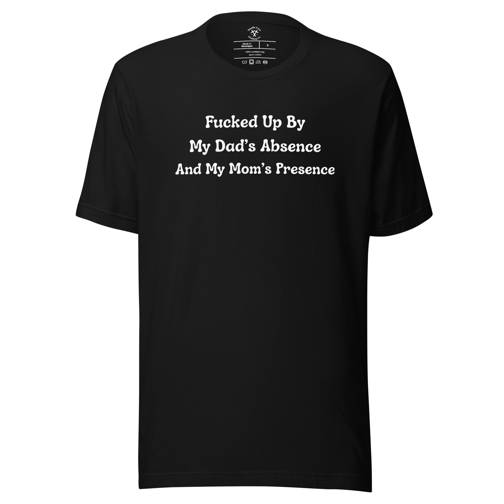 Dad's Absence Mom's Presence T-Shirt – Double Cross Clothing Co.
